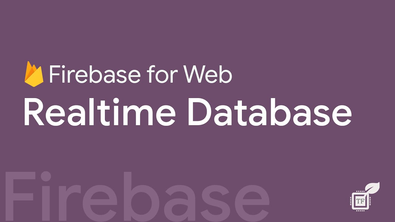 06. Firebase Realtime Database | Firebase For Web | TechFerment