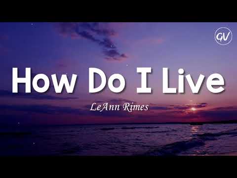 LeAnn Rimes - How Do I Live [Lyrics]