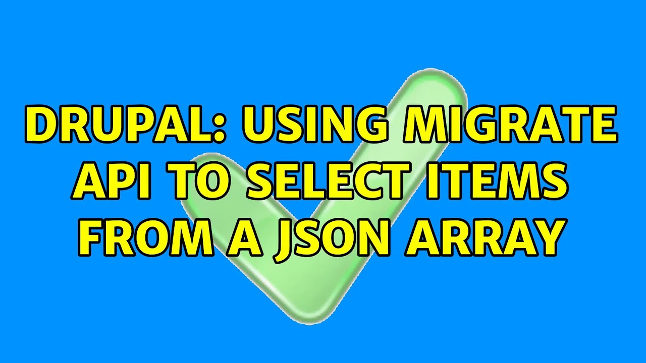 Drupal: Using Migrate API to select items from a JSON array
