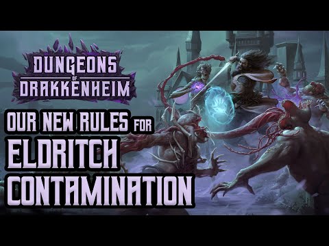 Eldritch Contamination in Dungeons of Drakkenheim! New Rules for 5e