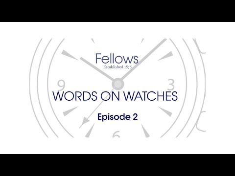 Words On Watches Episode 2 | Fellows Auctioneers
