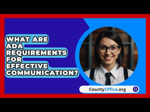What Are ADA Requirements For Effective Communication? - CountyOffice.org