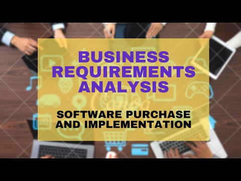 Business requirements analysis - software purchase and implementation
