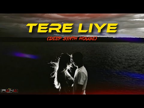 Tere Liye - Remix | DJ RANA | Atif Aslam | Shreya Ghoshal | Deep Synth House