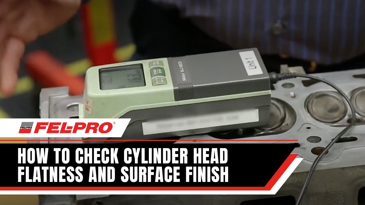 How to Check Cylinder Head Flatness and Surface Finish | Fel-Pro Gaskets