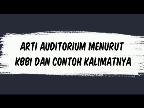 Arti Auditorium Menurut KBBI dan Contoh Kalimatnya