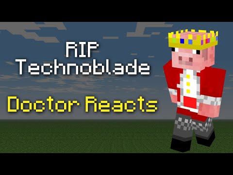 Technoblade dies of Cancer - Doctor Reacts