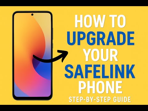 How to Upgrade Your SafeLink Phone (2025 Guide)