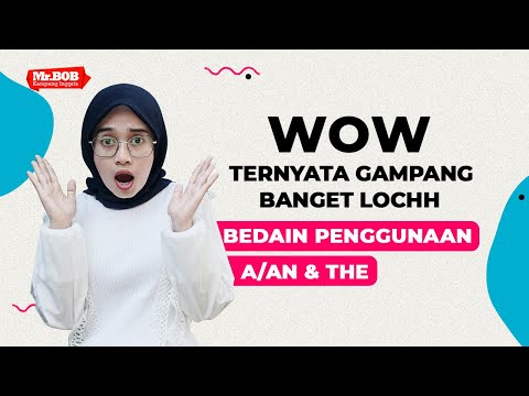 Perbedaan Penggunaa Article A, An, & The dalam kalimat bahasa Inggris - Tips Seru Mr. Bob