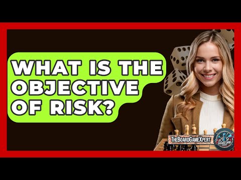 What Is the Objective of Risk? - The Board Game Xpert