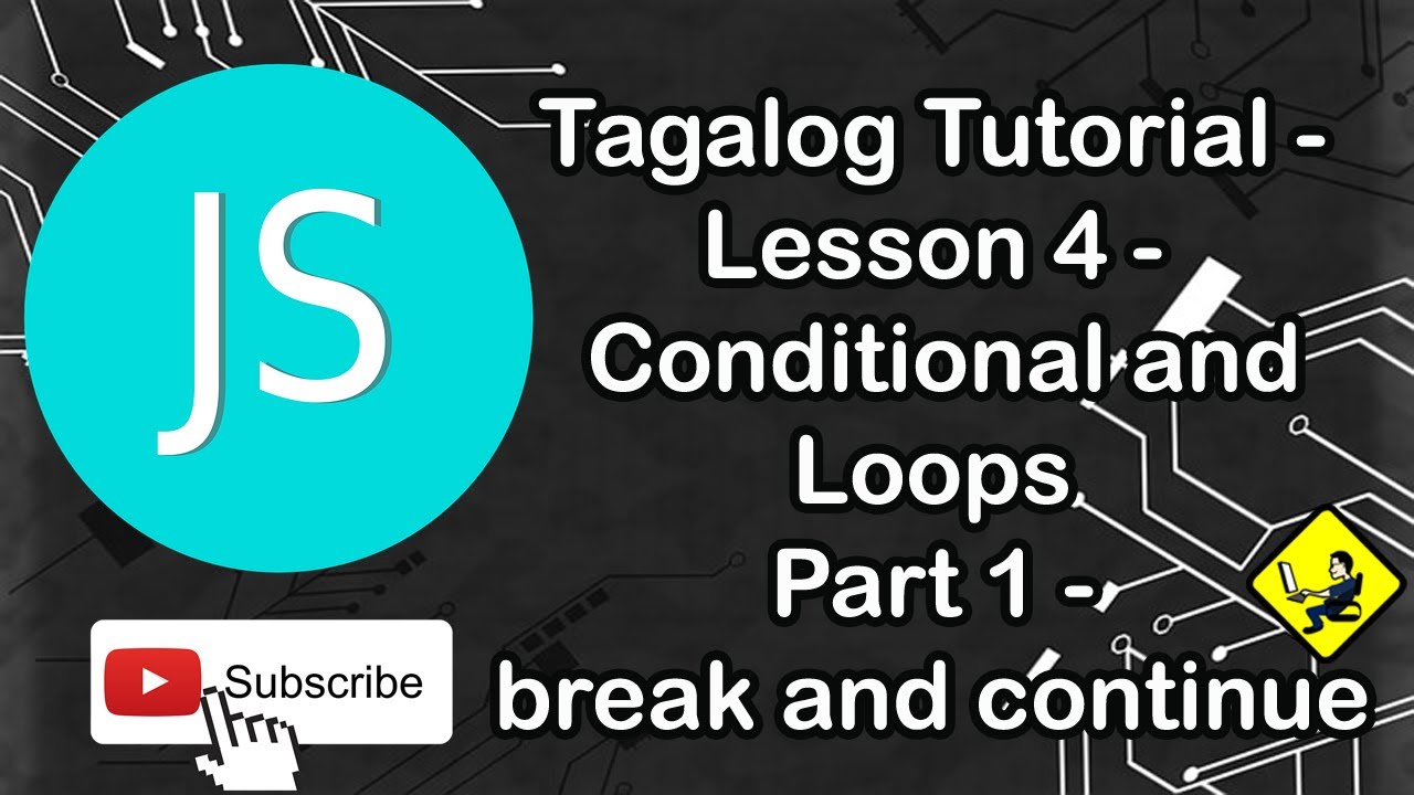 JavaScript Tagalog Tutorial  Lesson 4  Conditional and Loops Part5  break and continue