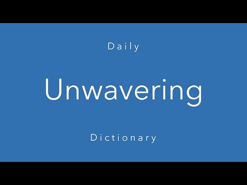 Unwavering (Daily Dictionary)
