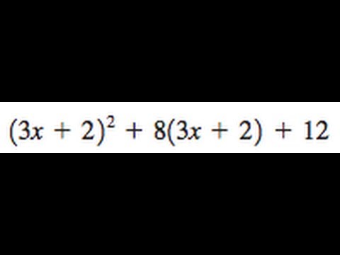 Factor (3x+2)^2 + 8(3x+2) + 12