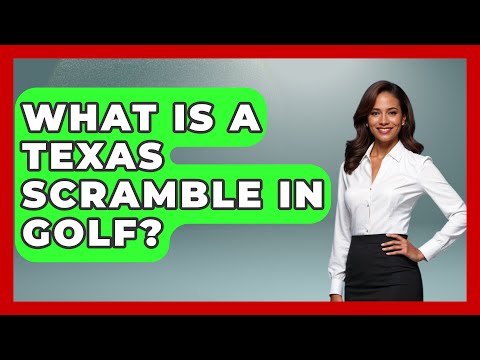 What Is a Texas Scramble in Golf? - The Golf Xpert