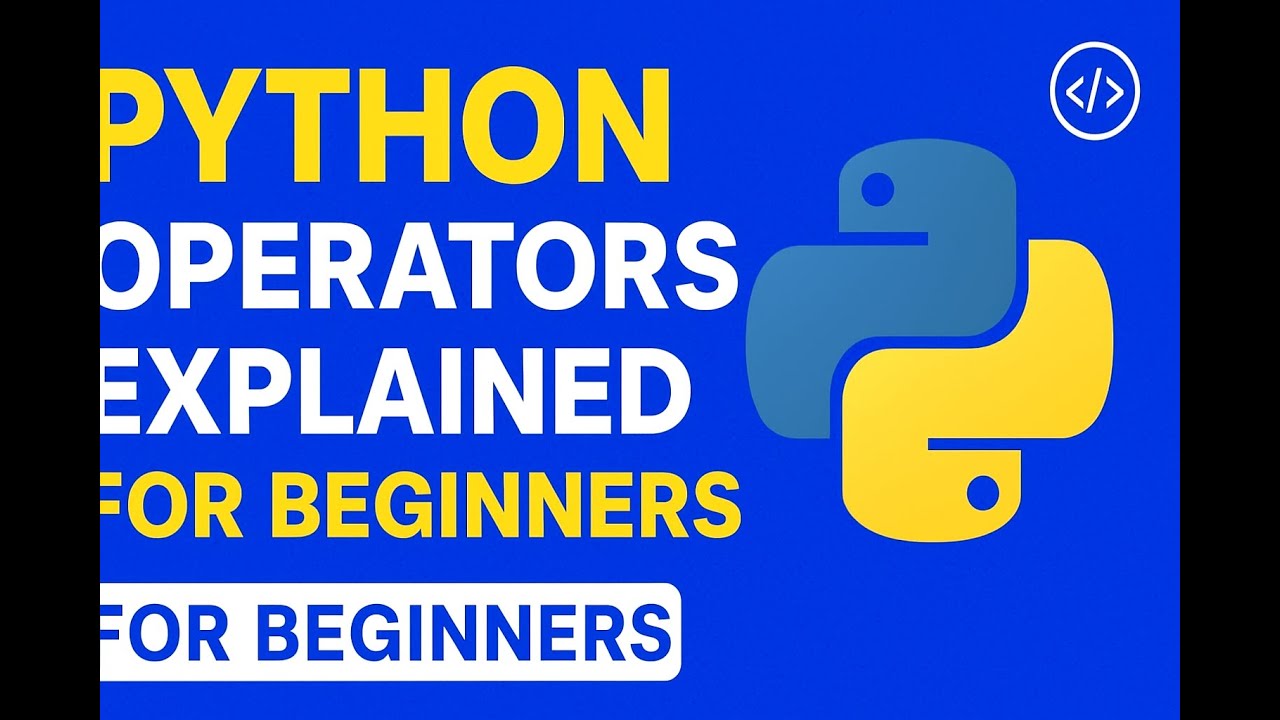 Python Operators Explained | Arithmetic, Comparison & Logical Operators for Beginners