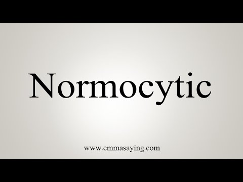 How To Say Normocytic