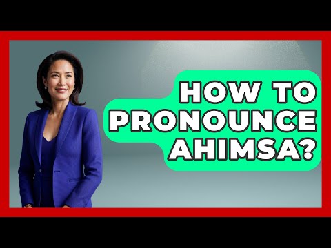 How To Pronounce Ahimsa? - Buddhism Reflections