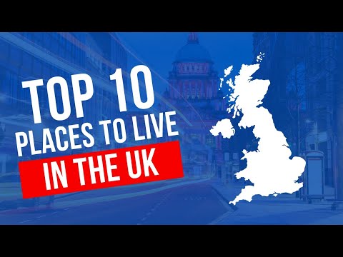 Top 10 Best Places To Live In The UK in 2024 (Safe, Family Friendly and Affordable Cities)