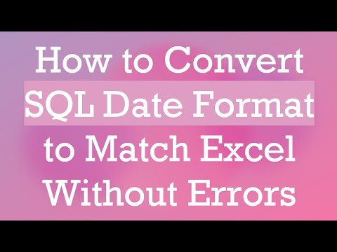 How to Convert SQL Date Format to Match Excel Without Errors