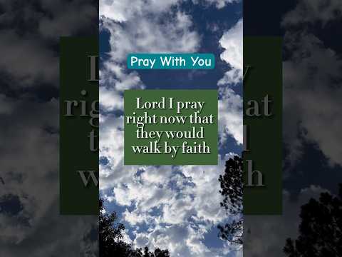  Pray With You For Walking In Faith And Word Through This Season-Prayer By @cristinaabaker