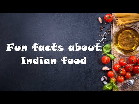 Fun facts about Indian food