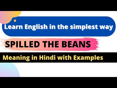 Spilled the beans | meaning of idiom Spilled the beans in hindi