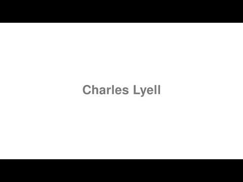 How to Pronounce "Charles Lyell"