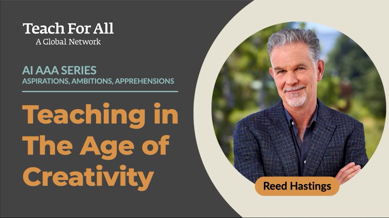 Teaching in the Age of AI: Reed Hastings on Creativity, Learning & the Future