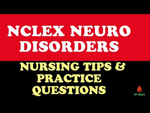 NCLEX Neuro Disorders Review: Nursing Tips & Practice Questions