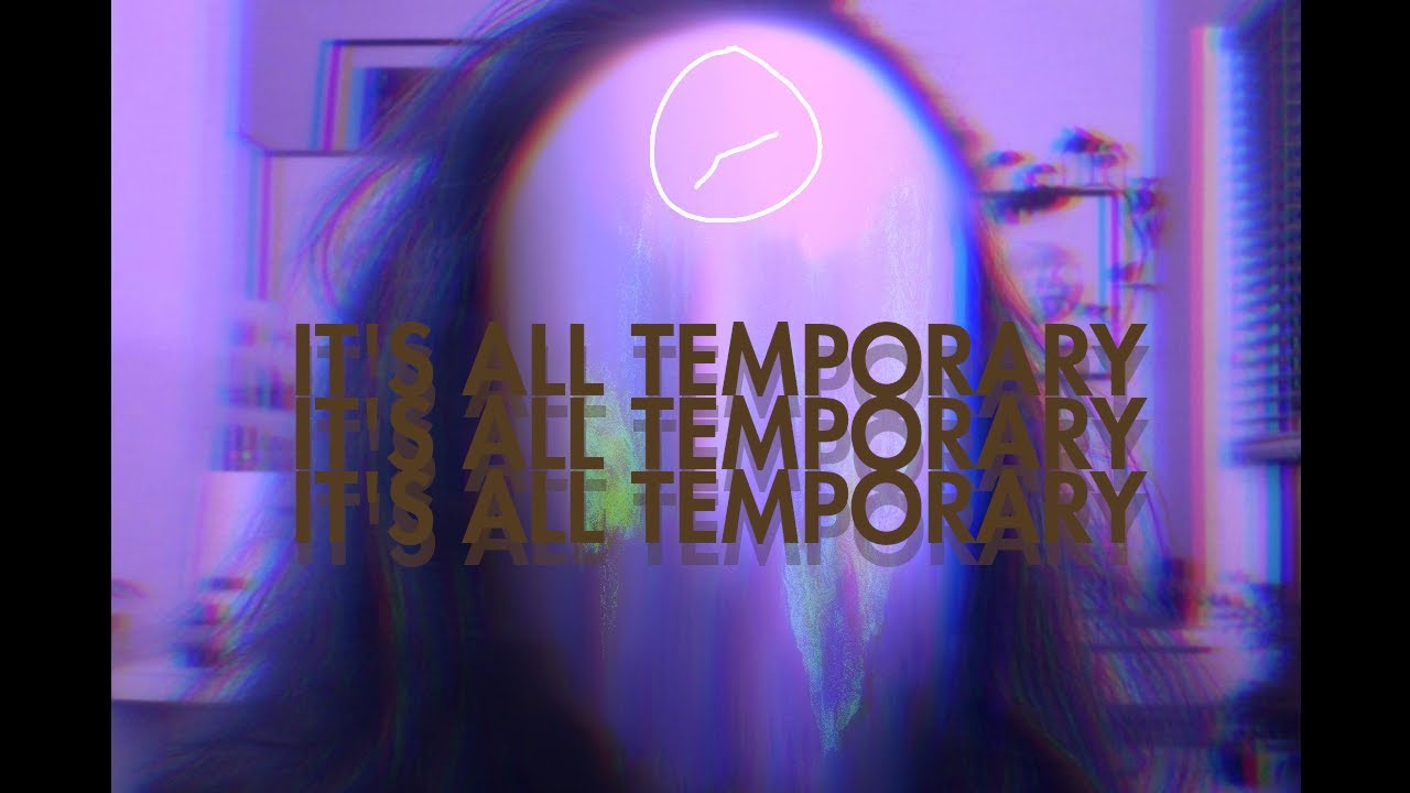 『』- It's All Temporary (Visualizer)