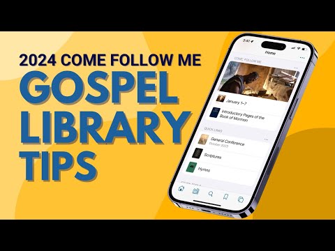 Gospel Library Tips for 2024 Come Follow Me