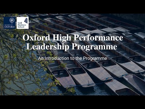 Oxford High Performance Leadership Programme - an Introduction to the Programme