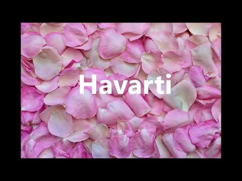 How to pronounce Havarti?