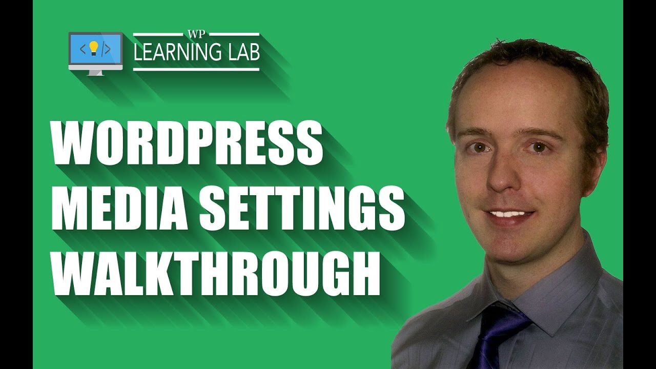 WordPress Media Settings Walkthrough - WordPress Admin Area Tutorial | WP Learning Lab