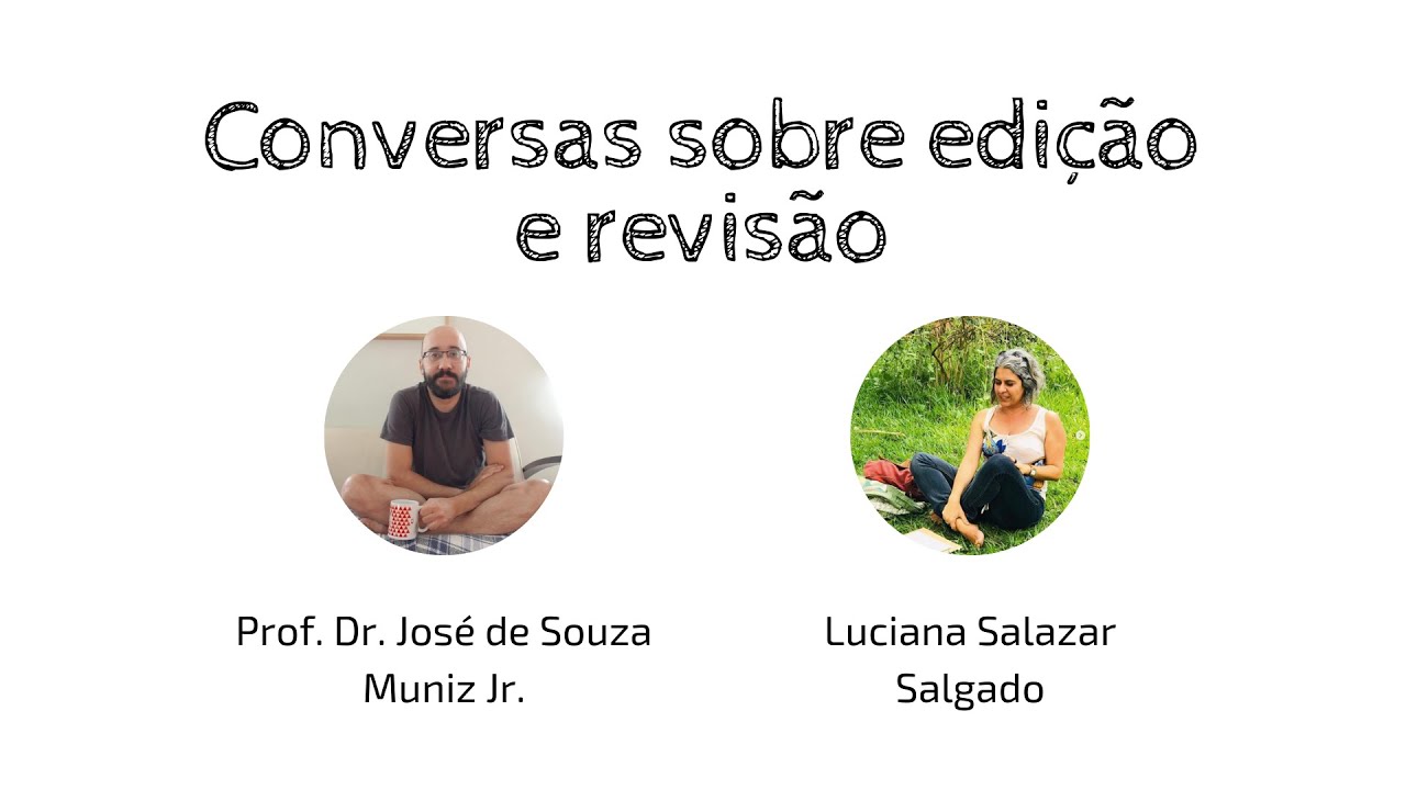 Conversas sobre edição e revisão: Luciana Salazar Salgado