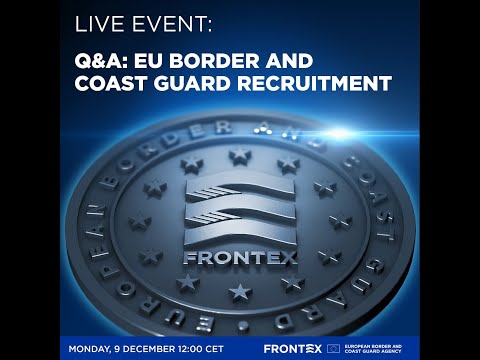 Q&A EU Border and Coast Guards recruitment