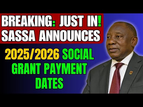 BREAKING: Just in! SASSA Announces 2025/2026 Social Grant Payment Dates – Find Out Now