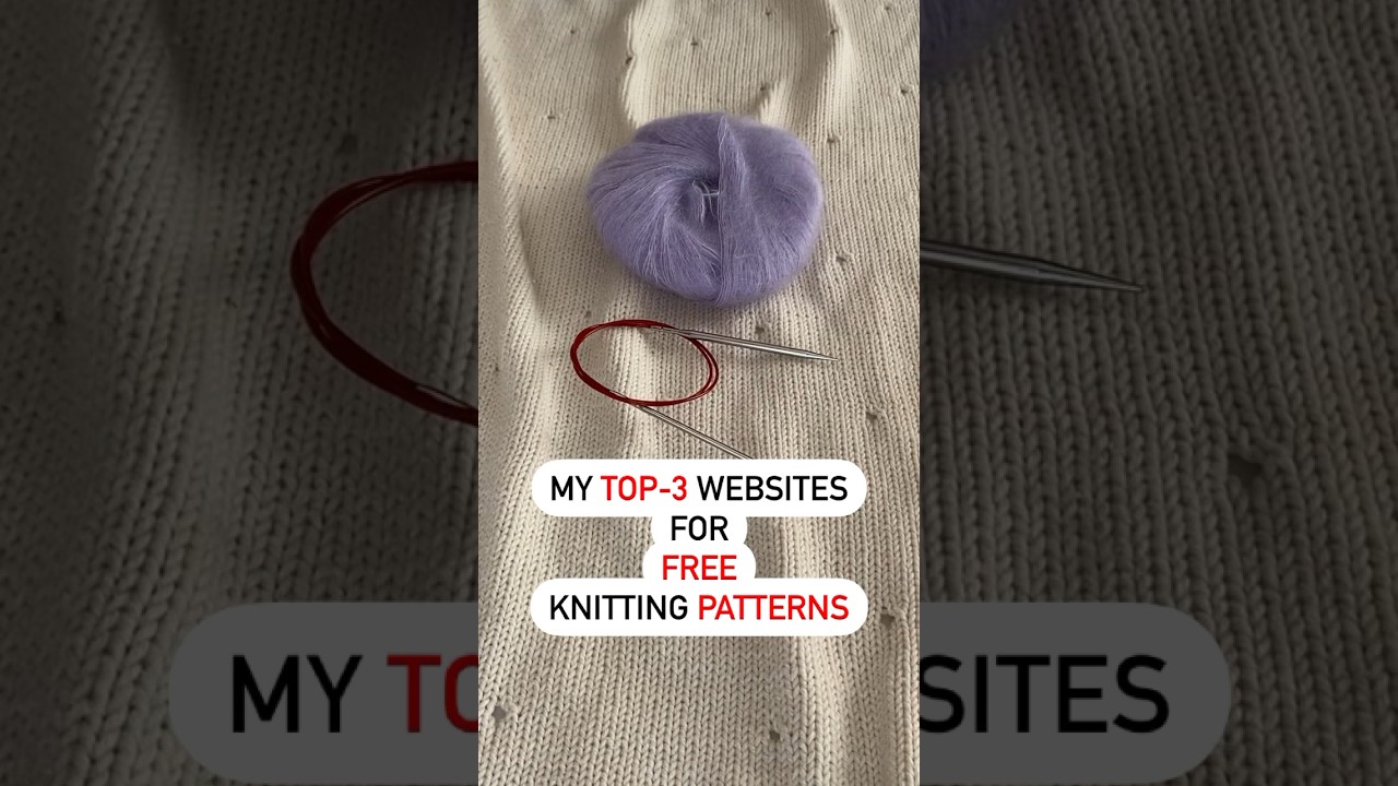 WRITE in the comments YOUR favorite SITES with patterns. TOP-3 WEBSITES for FREE knitting PATTERNS