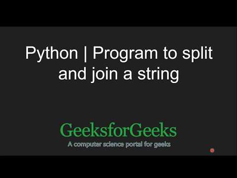 Python Programming Tutorial | Program to split and join a string | GeeksforGeeks