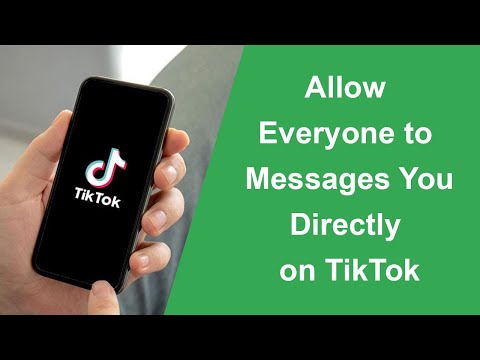 How to Turn On Direct Messages from Anyone on TikTok?