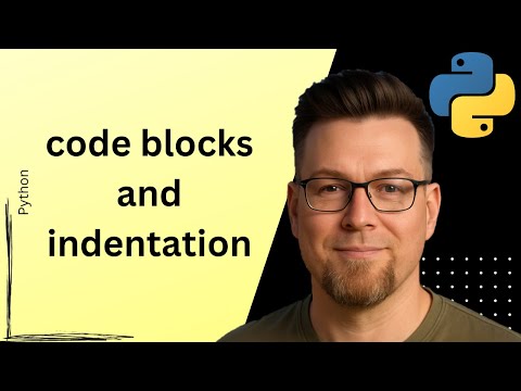 🐍 Python Tutorial #18: code blocks and indentation