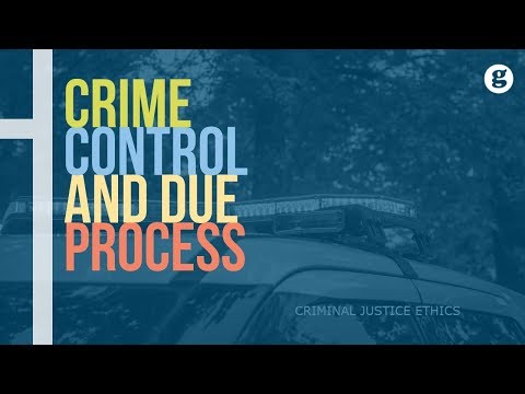 Crime Control and Due Process