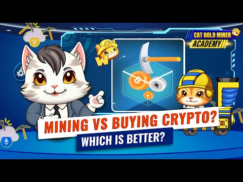 Mining vs Buying Crypto — Which Is Better? ⚡️CAT GOLD MINER ACADEMY