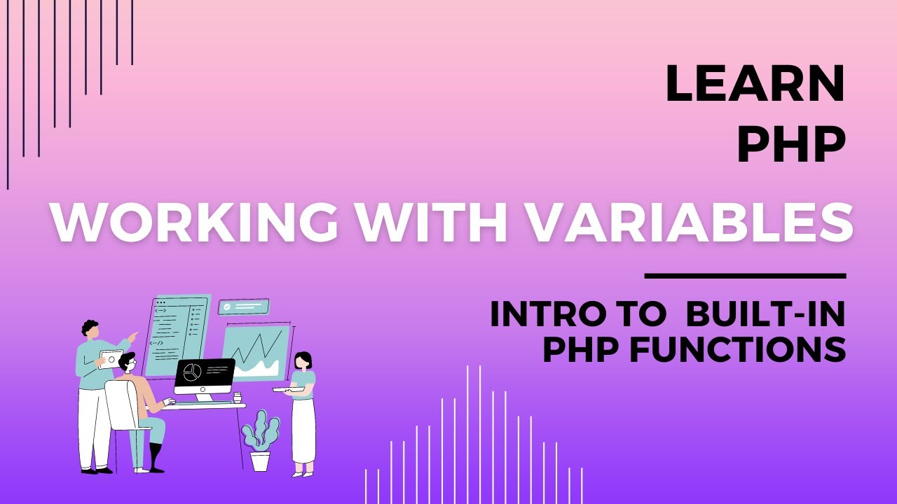 Working with Variables in PHP, gettype function, PHP var_dump function, Learn PHP Built-In Functions