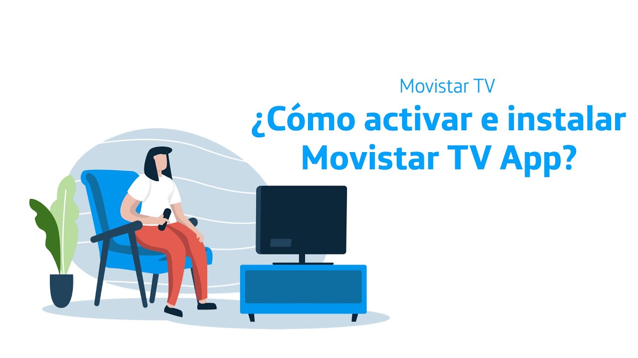 ¿Cómo activar e instalar Movistar TV App?