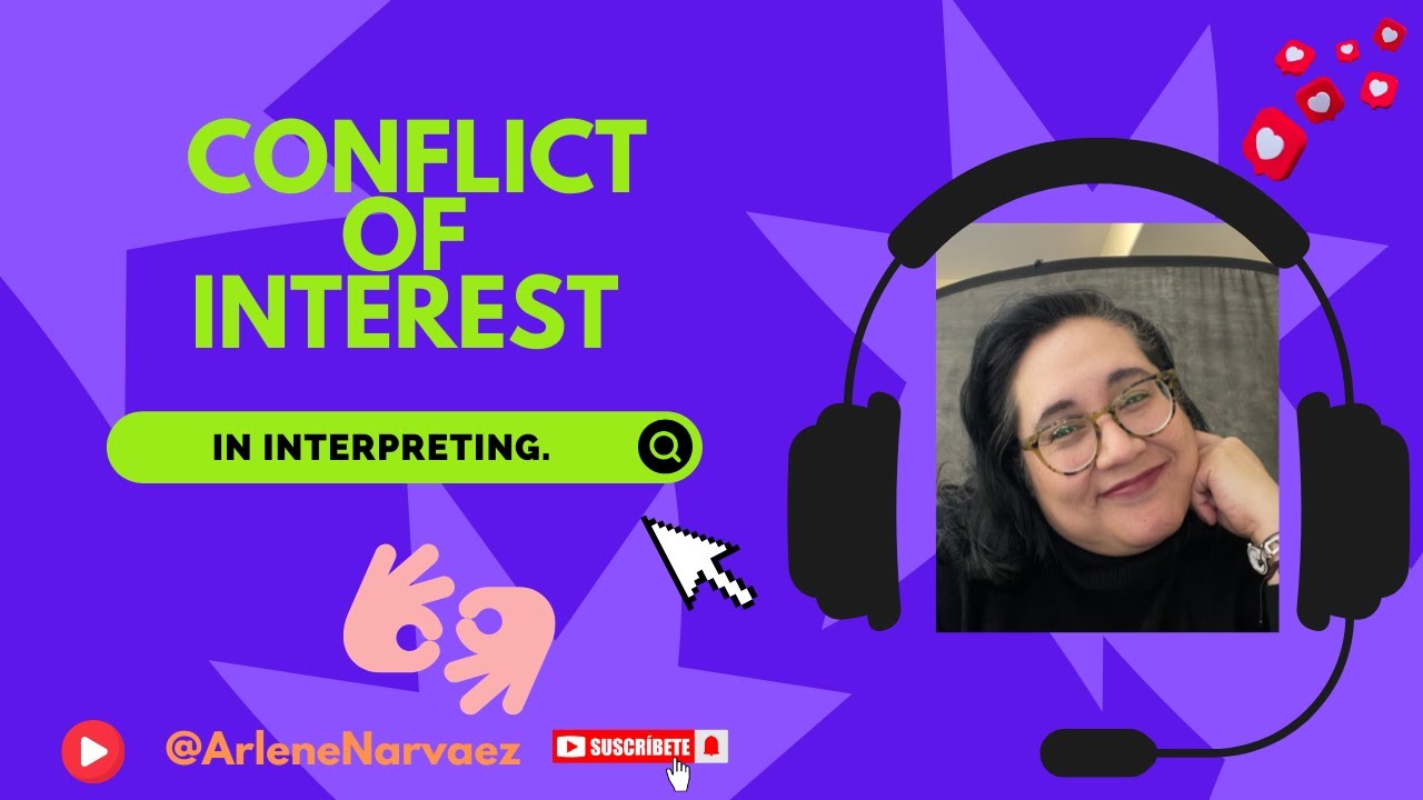 Ethics in Interpreting: Conflict of Interest Explained + 3 Scenarios for Discussion |+Interpretation