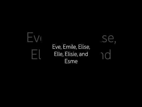 There are no girls names that start with an e and end with an e
