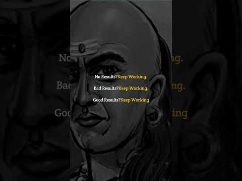 #chanakya #chanakyaniti #lifelessons #results #keep #working #work #try #mindset #life #money#change