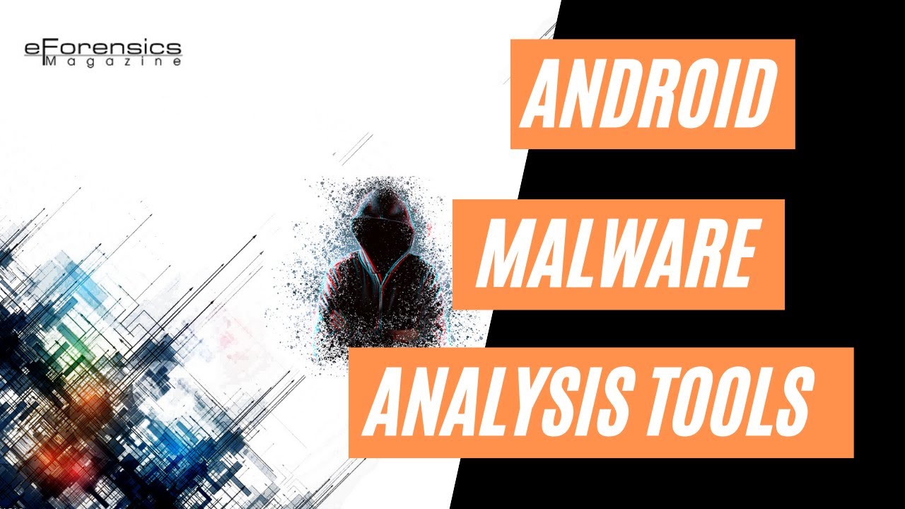 Android Malware Analysis Tools | Forensics Tutorial | eForensics Magazine