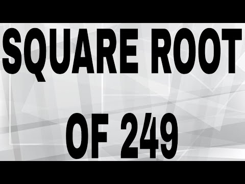 SQUARE ROOT OF 249
